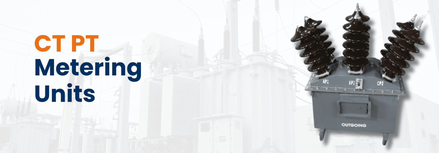 Best CT PT Combined Units in India | Accurate & Reliable Solutions