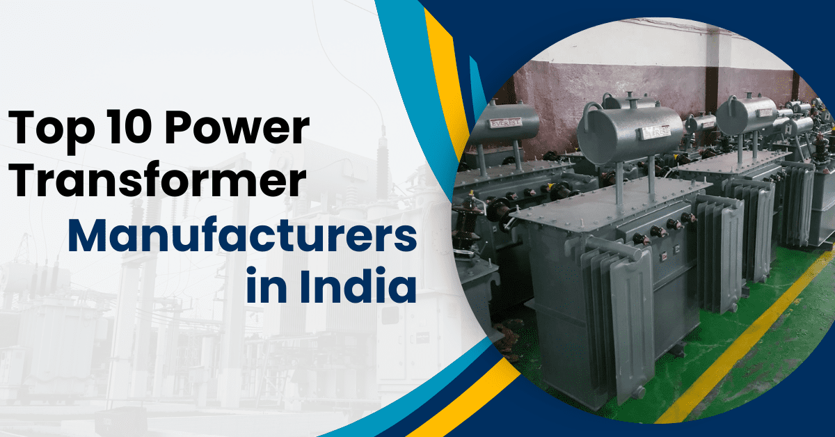Top 10 Power Transformer Manufacturers in India
